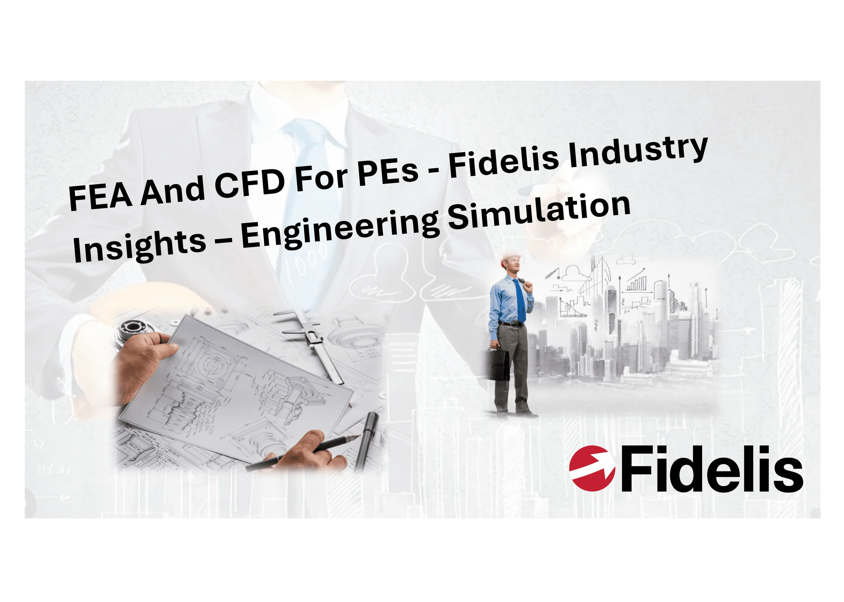 Fidelis Engineering Associates | Engineering Software and Services
